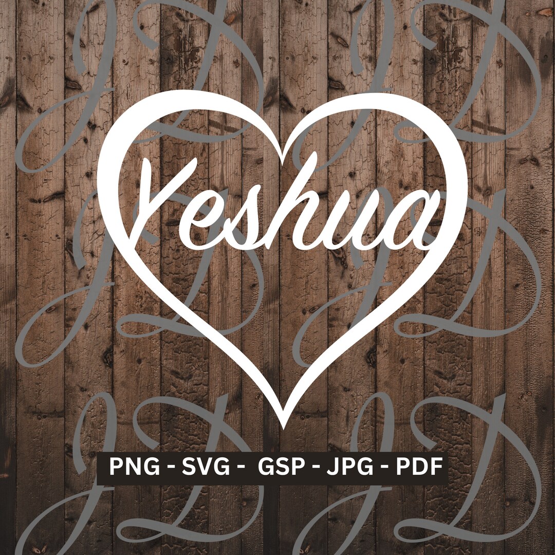 Love Yeshua With Hebrew Png, Svg, Gsp, Jpg, Pdf, Digital Download ...