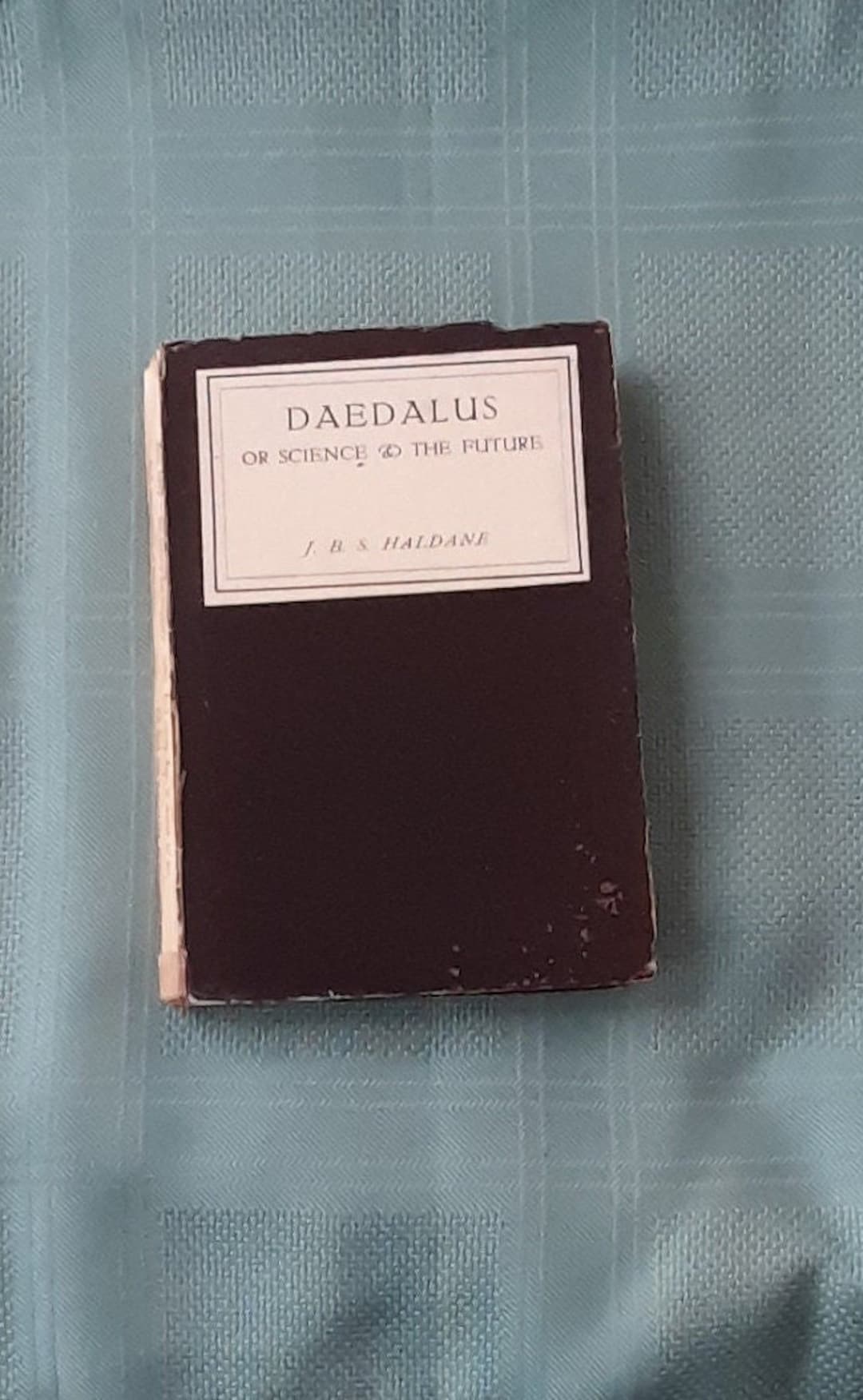 Antique Book Daedalus or the Science of the Future by J.B.S. Haldane. A ...