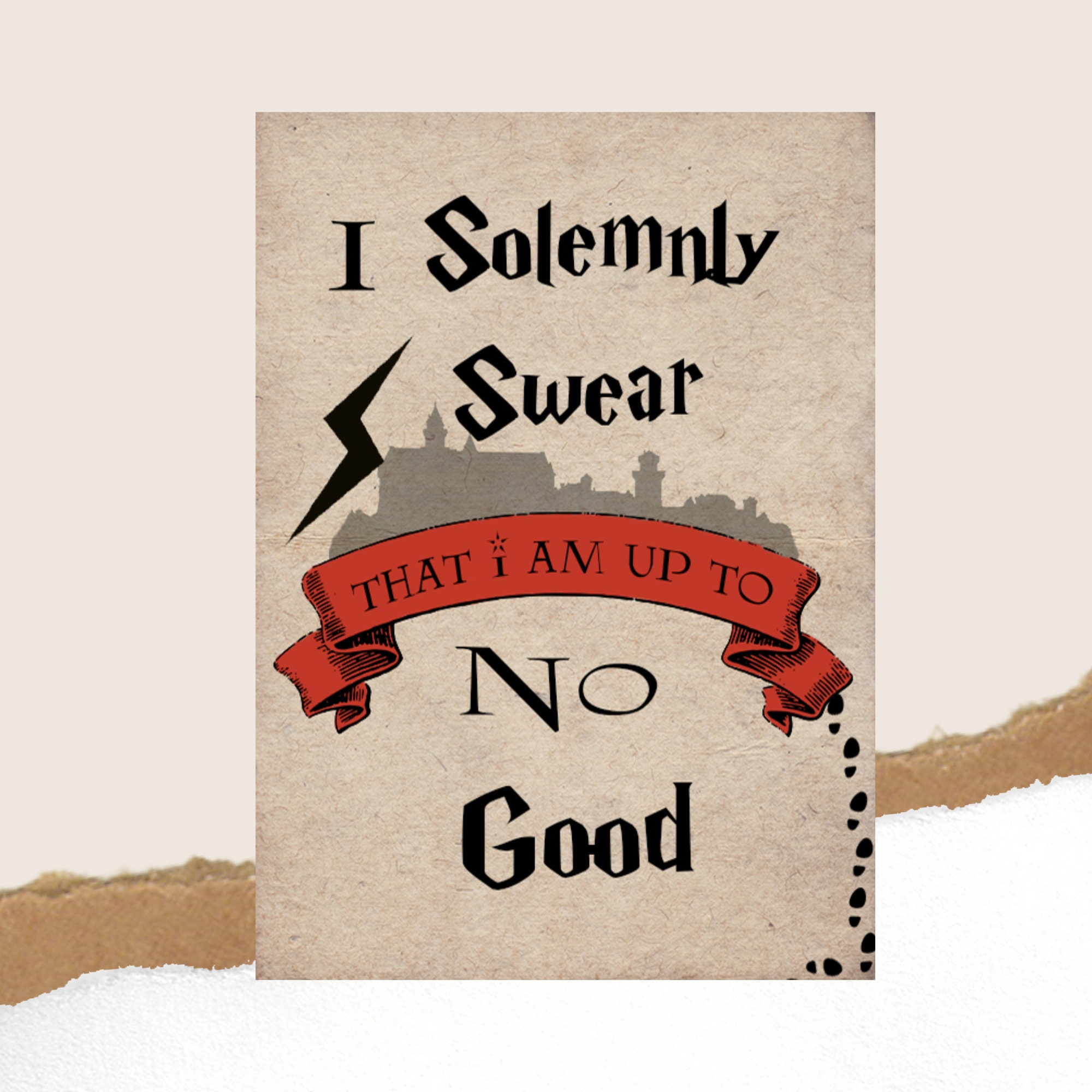 I Solemnly Swear That I Am Up To No Good Poster