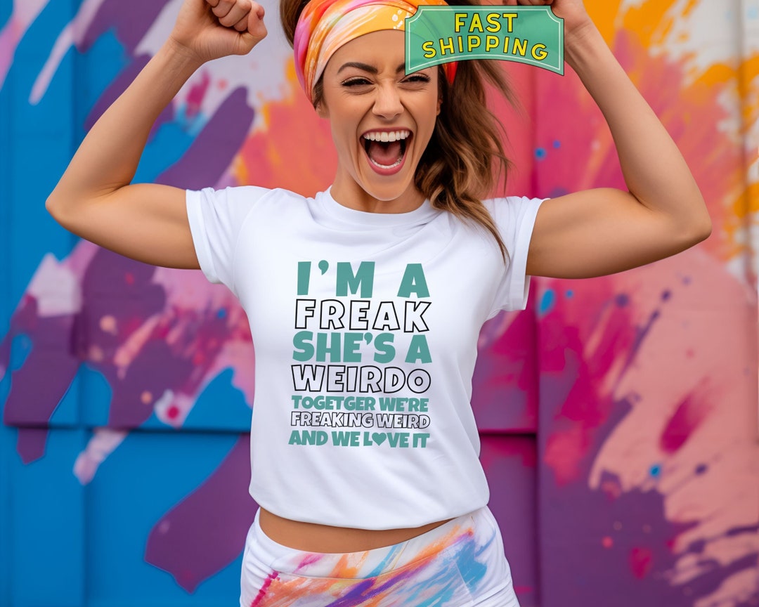 Matching T-shirt Ideas, Funny Friends Couple Matching Tee, I'm A Freak ...