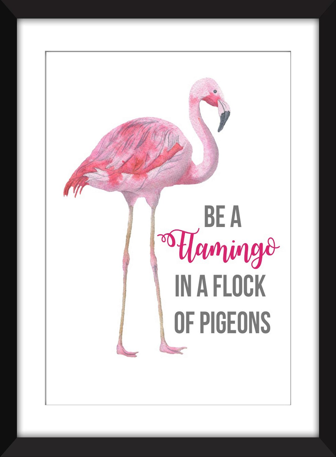 Be A Flamingo in a Flock of Pigeons - Unframed Print - Etsy