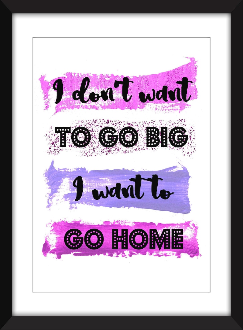 Je ne veux pas devenir grand, je veux rentrer chez moi Impression sans cadre Cadeau idéal pour ...
