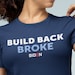 Build Back Broke Unisex Shirt Anti Biden Tee, Patriotic American Flag ...