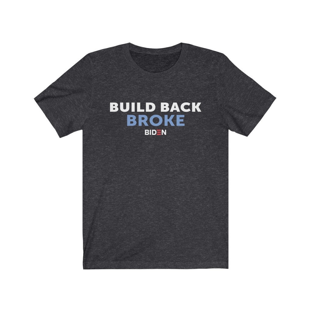 Build Back Broke Unisex Shirt Anti Biden Tee, Patriotic American Flag ...