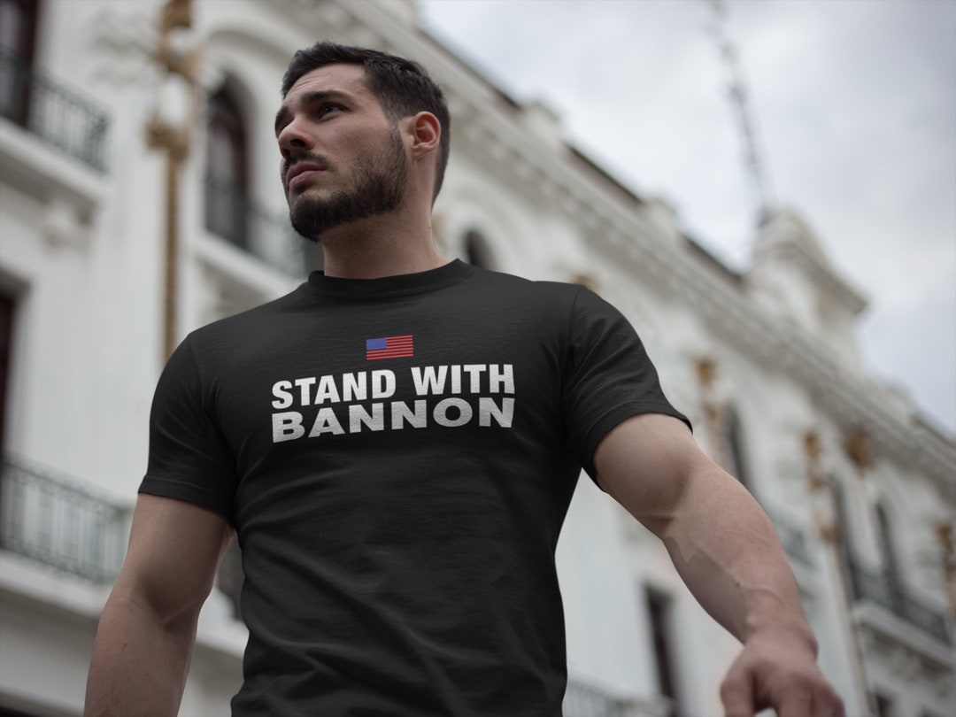 Stand With Bannon Shirt Free Steve Bannon Trump Supporter - Etsy