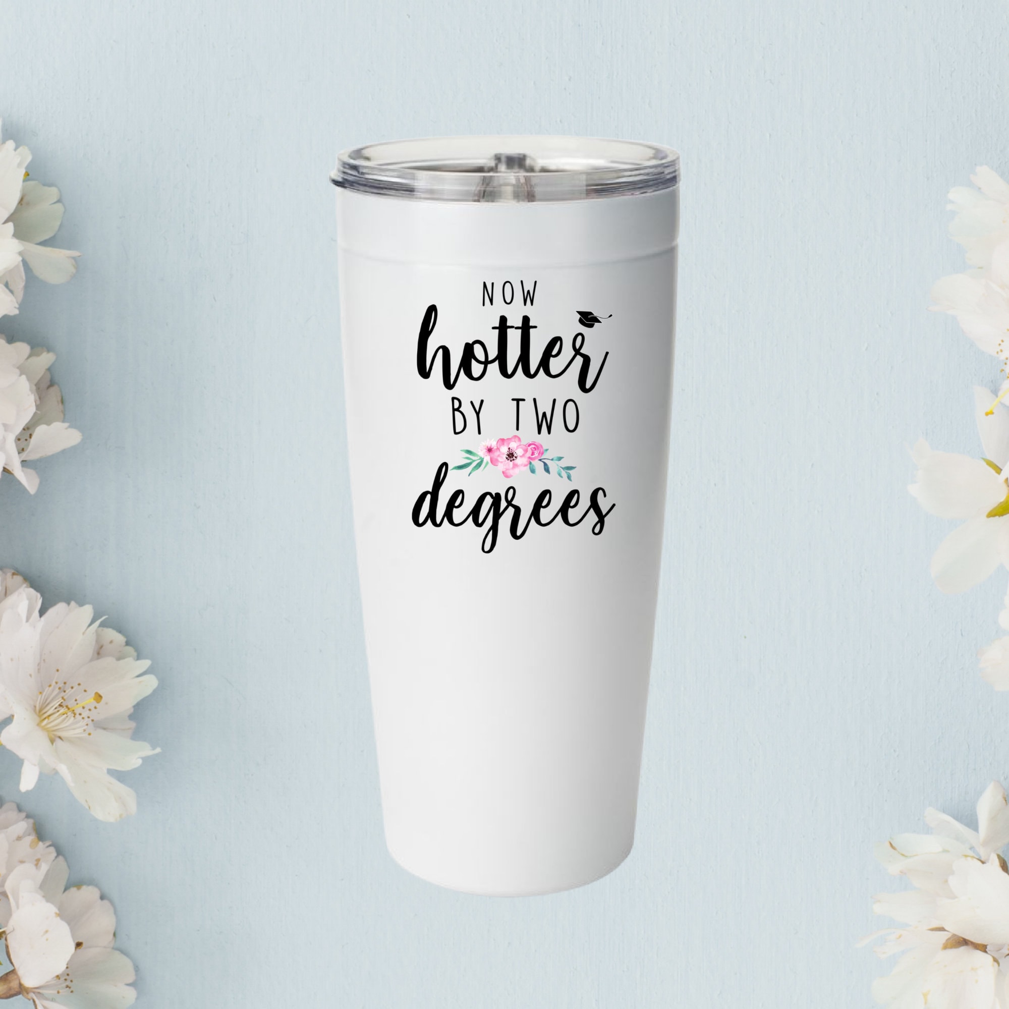 Hotter by Two Degrees Tumbler Graduation Travel Mug Funny - Etsy
