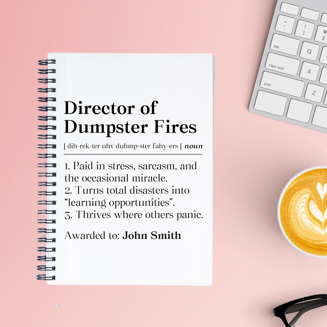 Personalized Director of Dumpster Fires Definition Notebook, Funny Boss ...