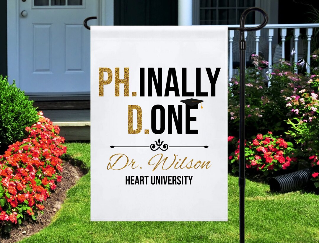 Custom Phd Graduate Garden Flag, Done With Phd Yard Gifts, Doctor ...