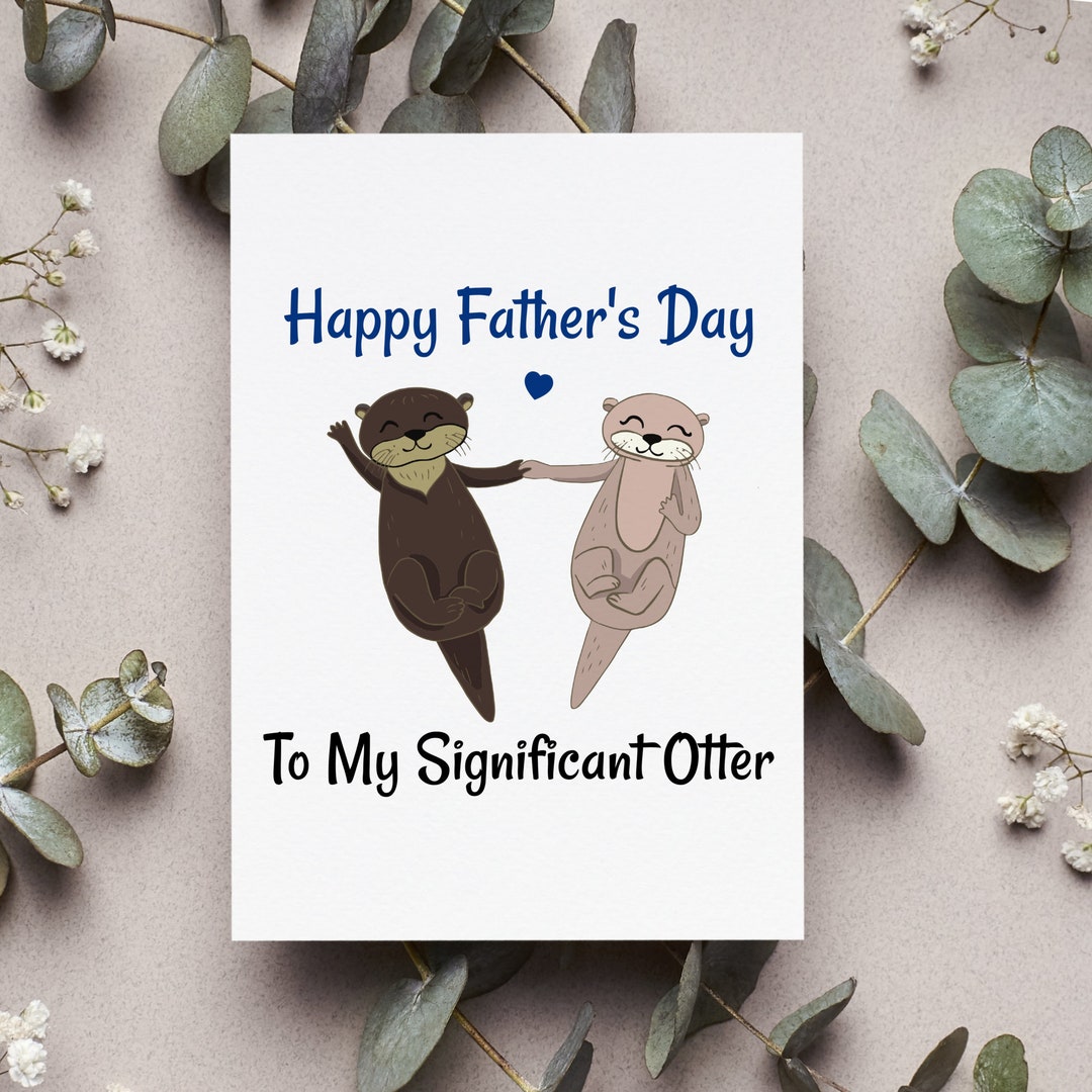 Happy Fathers Day Card, Funny Otter Father's Day Card for Husband ...