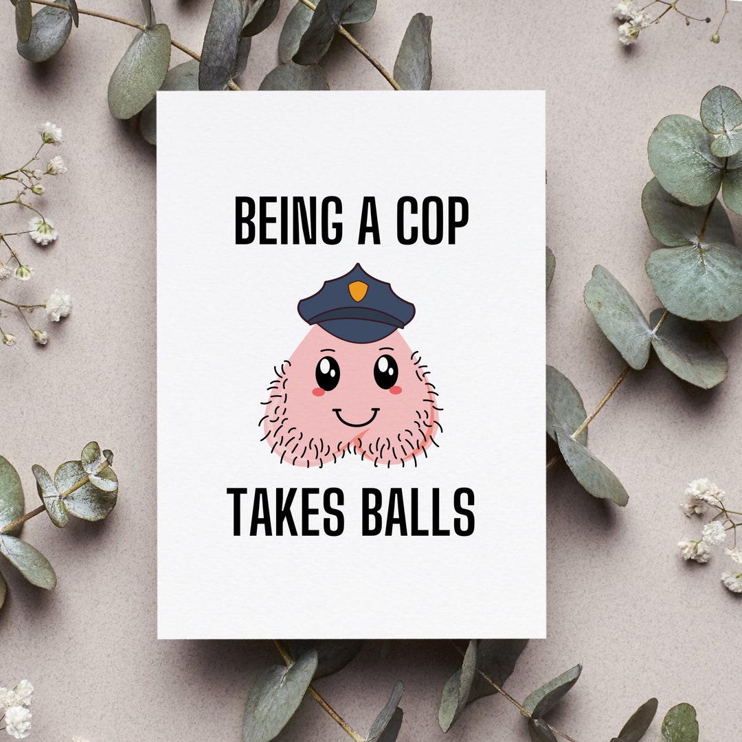 Being A Cop Takes Balls Card, Funny Law Enforcement Xmas Gift ...
