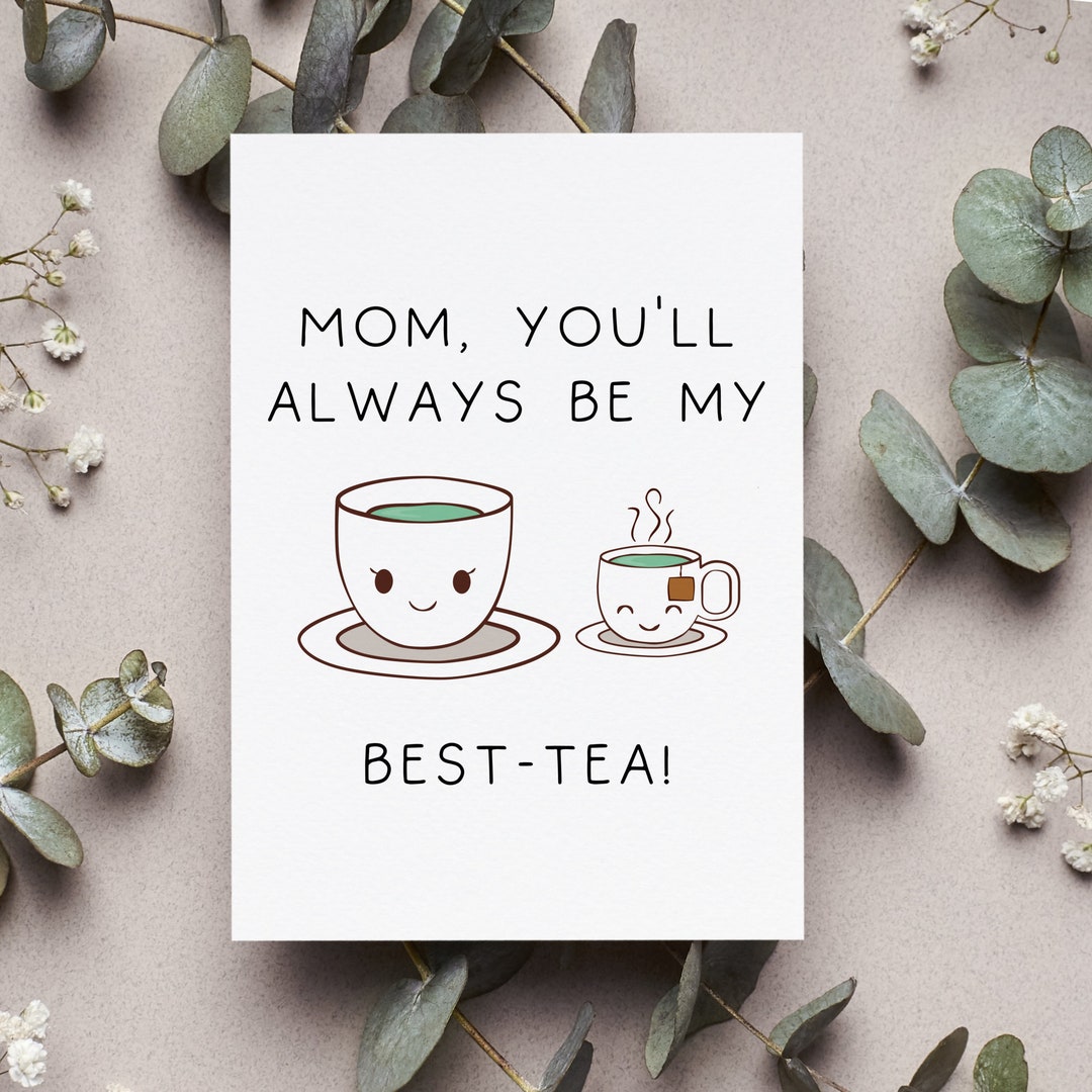 Single Mom Best-tea Card, Happy Birthday Mother Gift, Mother's Day Tea ...