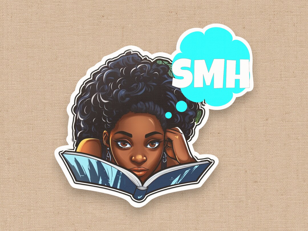 SMH Reaction Sticker, Black Woman Who Loves to Read, Black Girl ...