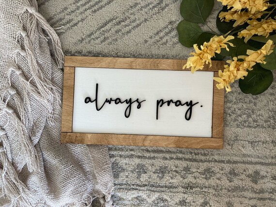Always Pray Shelf Sign // Pray Sign // Just Pray Sign // Pray - Etsy