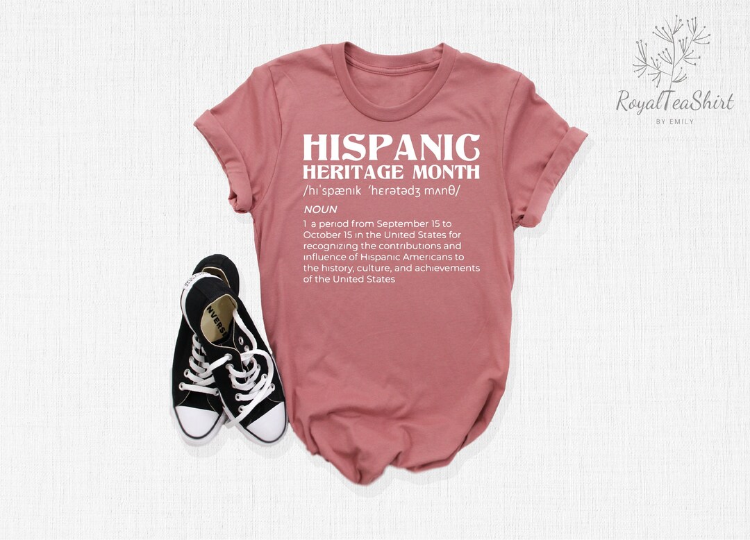 Hispanic Definition T-shirt, Hispanic Heritage Month Shirt, Latina ...