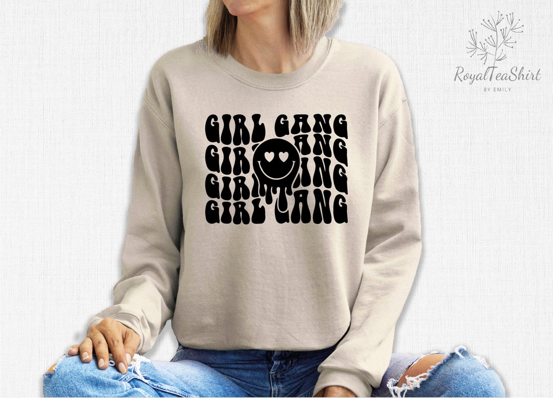 Girl Gang Sweatshirt, Girl Gang Shirt, Womens Sweatshirt, Cute ...