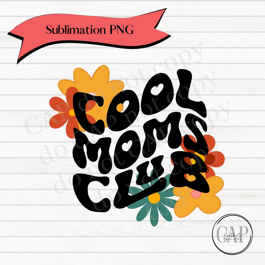 Cool Moms Club Png, Mama Shirt, Cool Mom Club Design, Gift for Mom, Mom ...