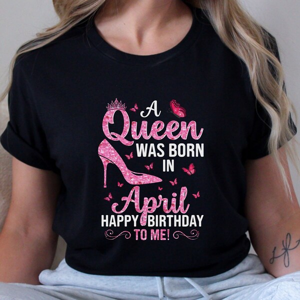 Personalized a Queen Was Born in April Happy Birthday To - Etsy