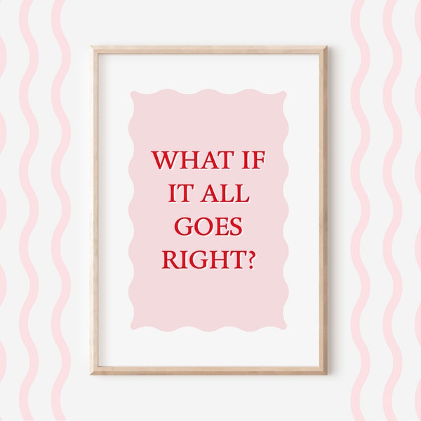 What If It Goes Right Poster - Etsy