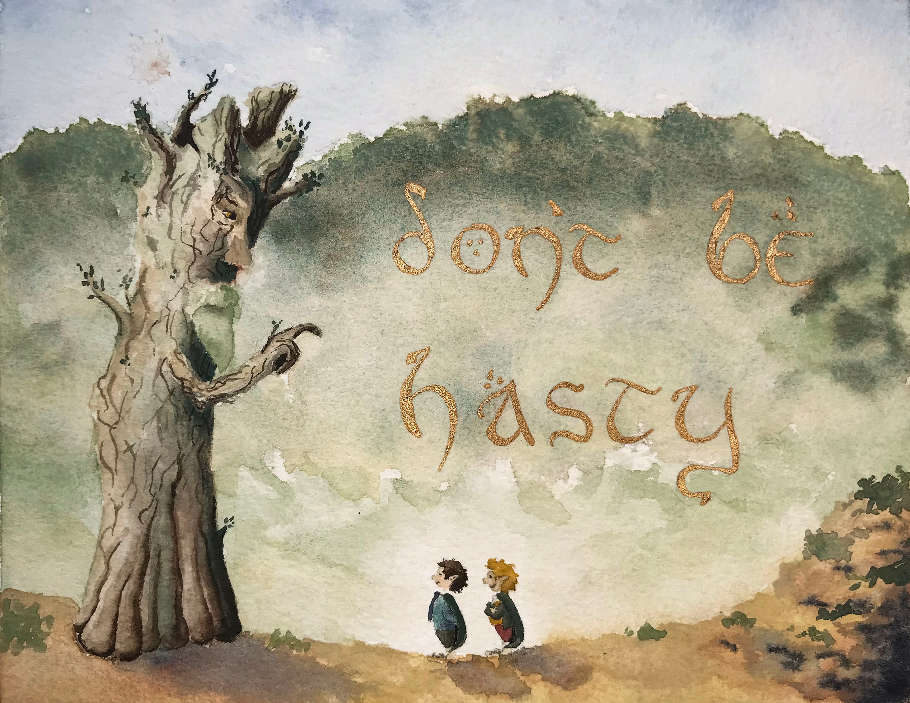 Don't Be Hasty | Tolkien Fantasy Book Watercolor | Treebeard and ...