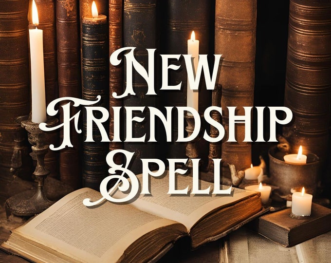 New Friendship Spell / Attract New Friends Spell - Etsy