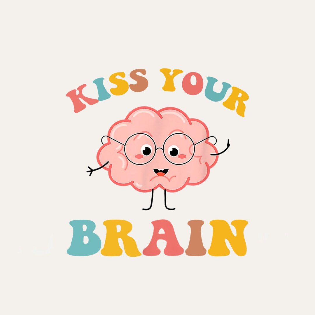 Kiss Your Brain Sped Teacher Appreciation Back to School Digital PNG - Etsy