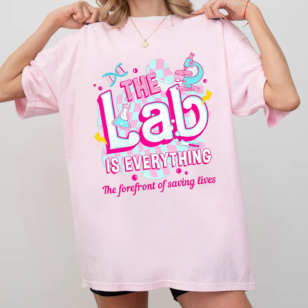 The Lab is Everything T-shirt, Lab Week 2024 Shirt, Medical Lab Tee ...