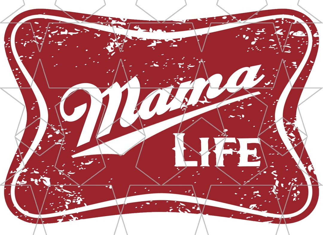 MAMA LIFE Sublimation PNG, Western Png, Beer Logo Png, Ranch Png, Mama ...