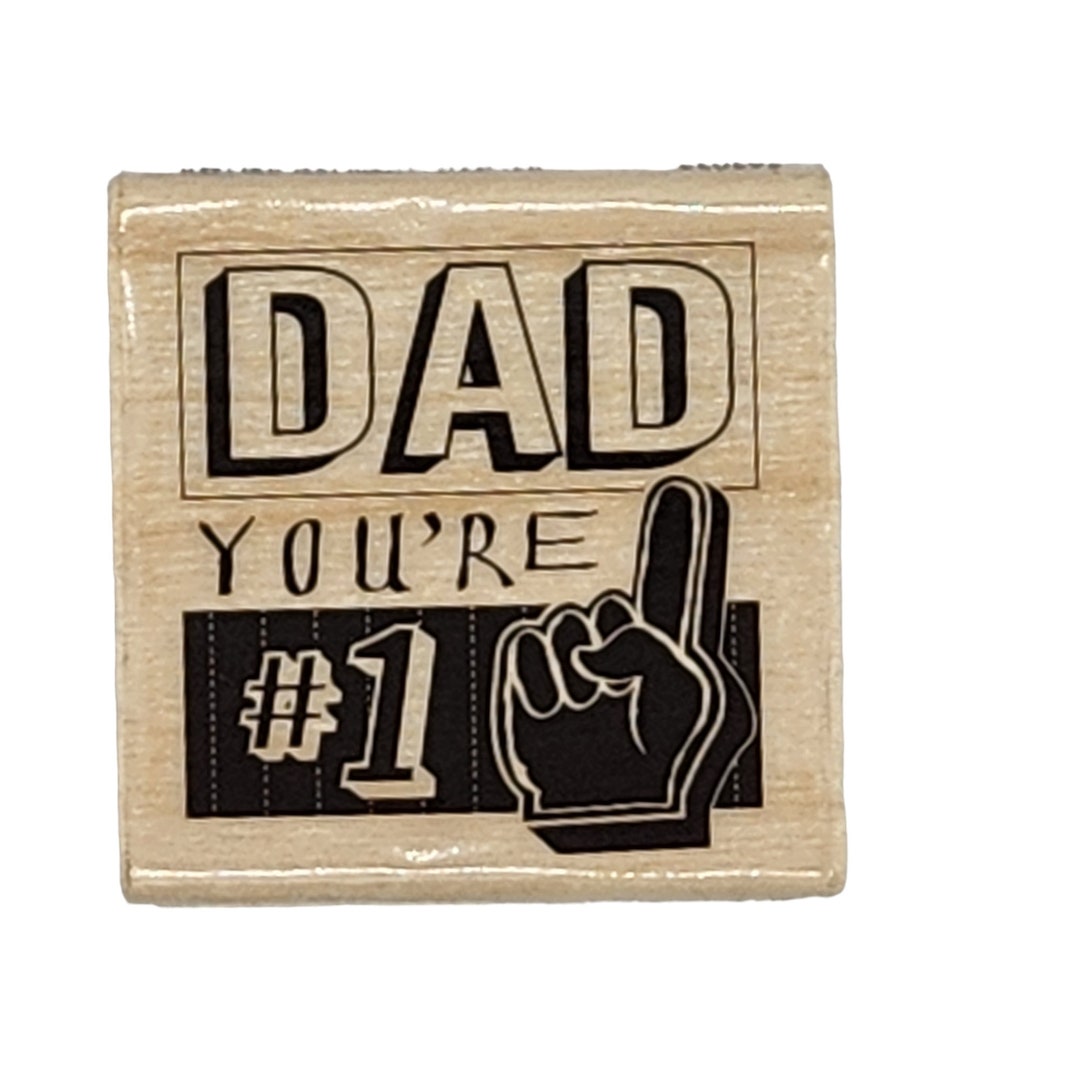 Wood Mounted Rubber Stamp, Dad You're #1, 2 Inches by 2 Inches ...
