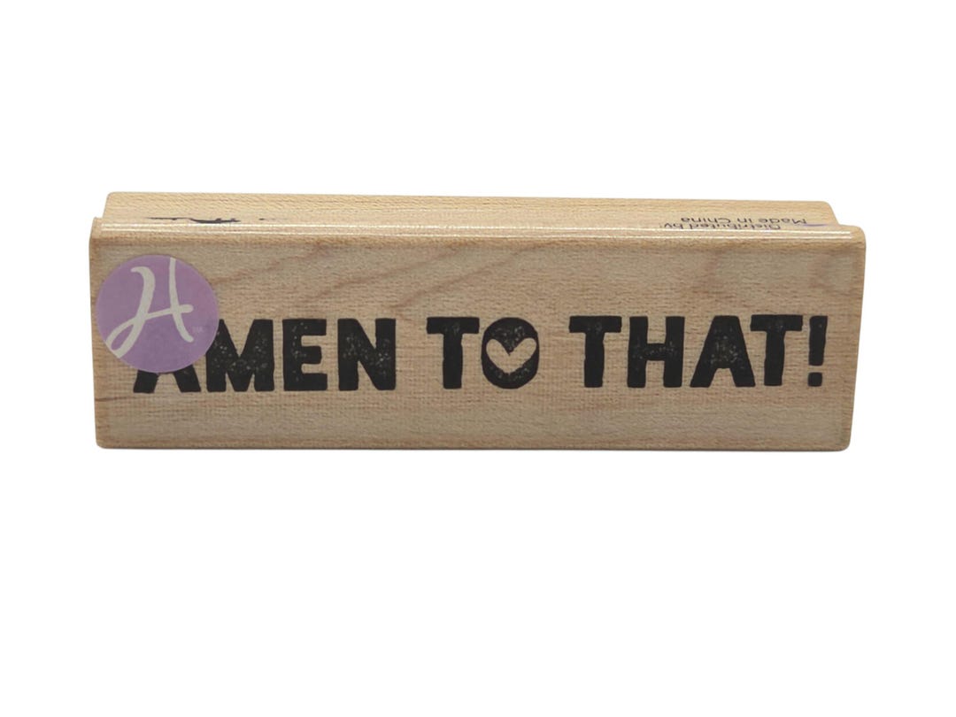 Hampton Art Wood Mounted Rubber Stamp, "amen to That!", 3.25 Inches by ...