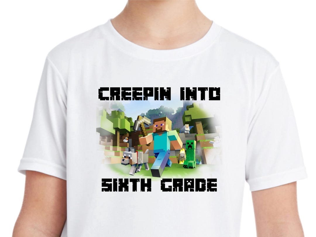 Creepin Into Sixth Grade Minecraft School Tshirt - Etsy