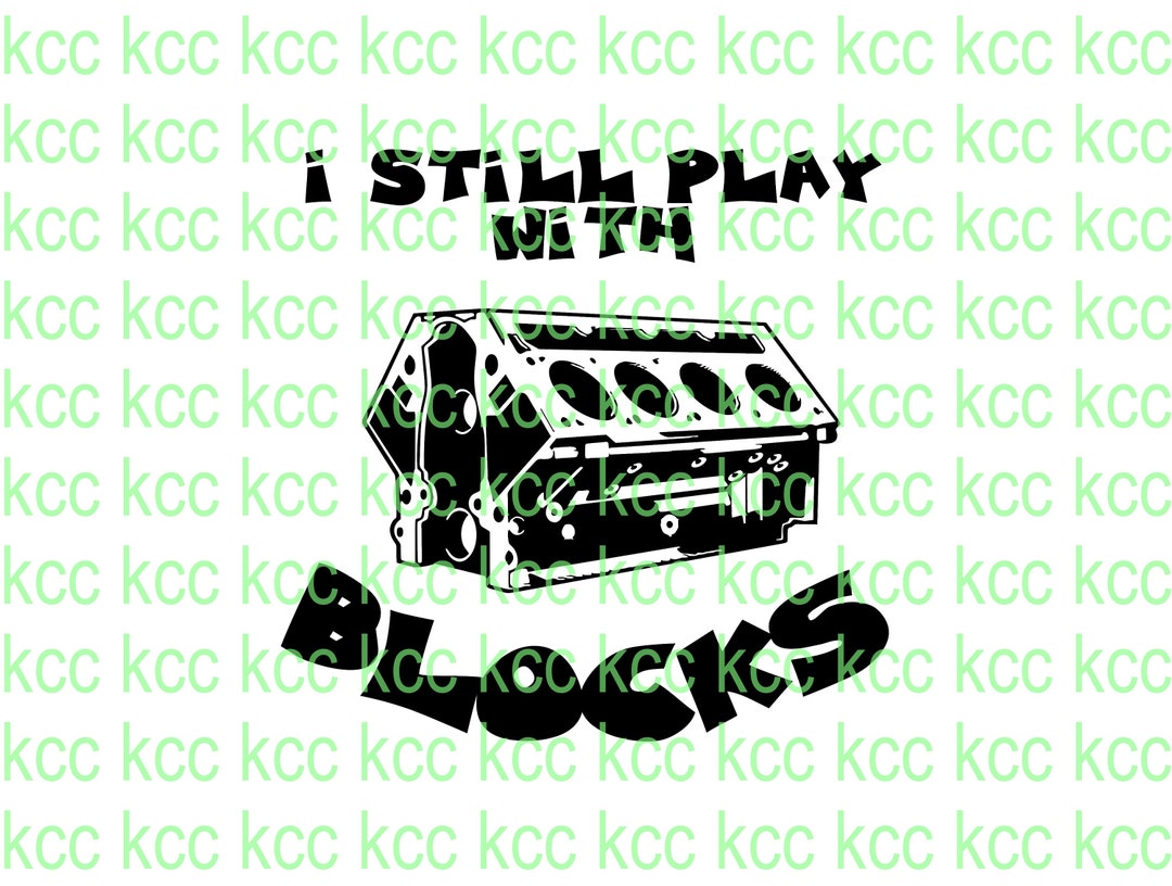 I Still Play With Blocks Jpg - Etsy