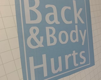 Back and Body Hurts Sticker Hydro Flask Decal Funny Vinyl Sticker ...