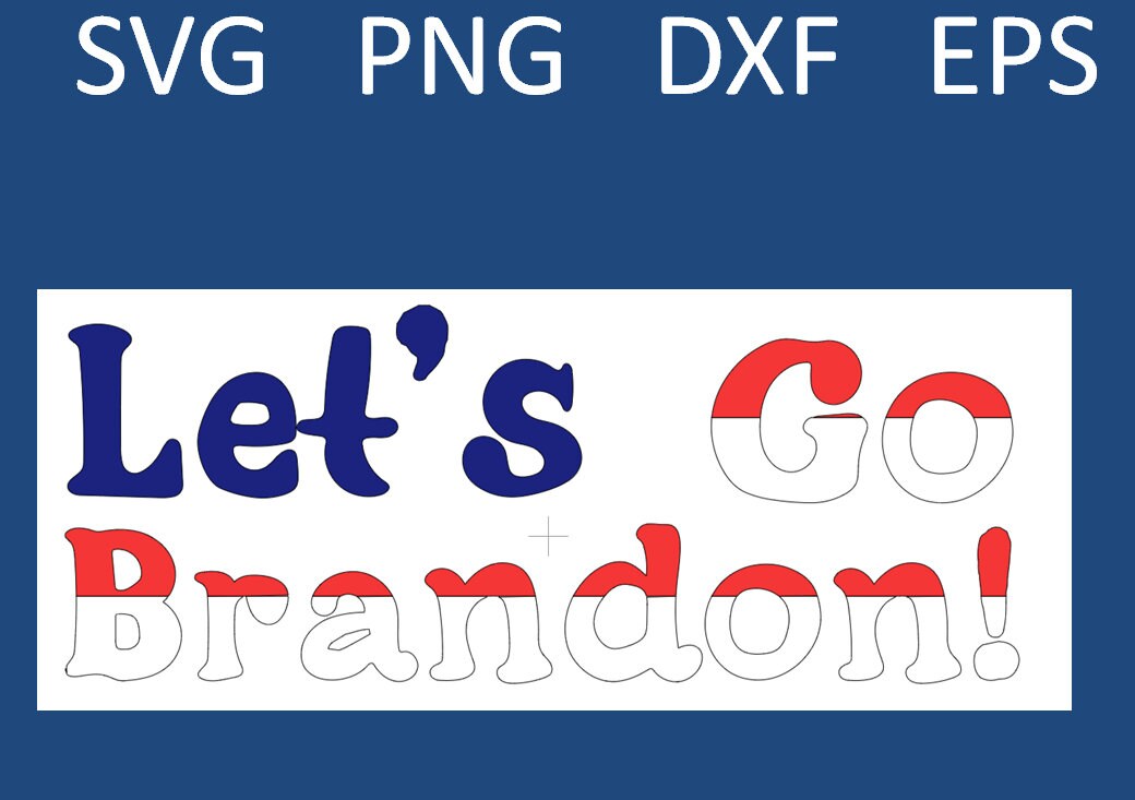 Let's Go Brandon Flag, Patriotic SVG, Png Dxf Eps Vector 300dpi - Etsy