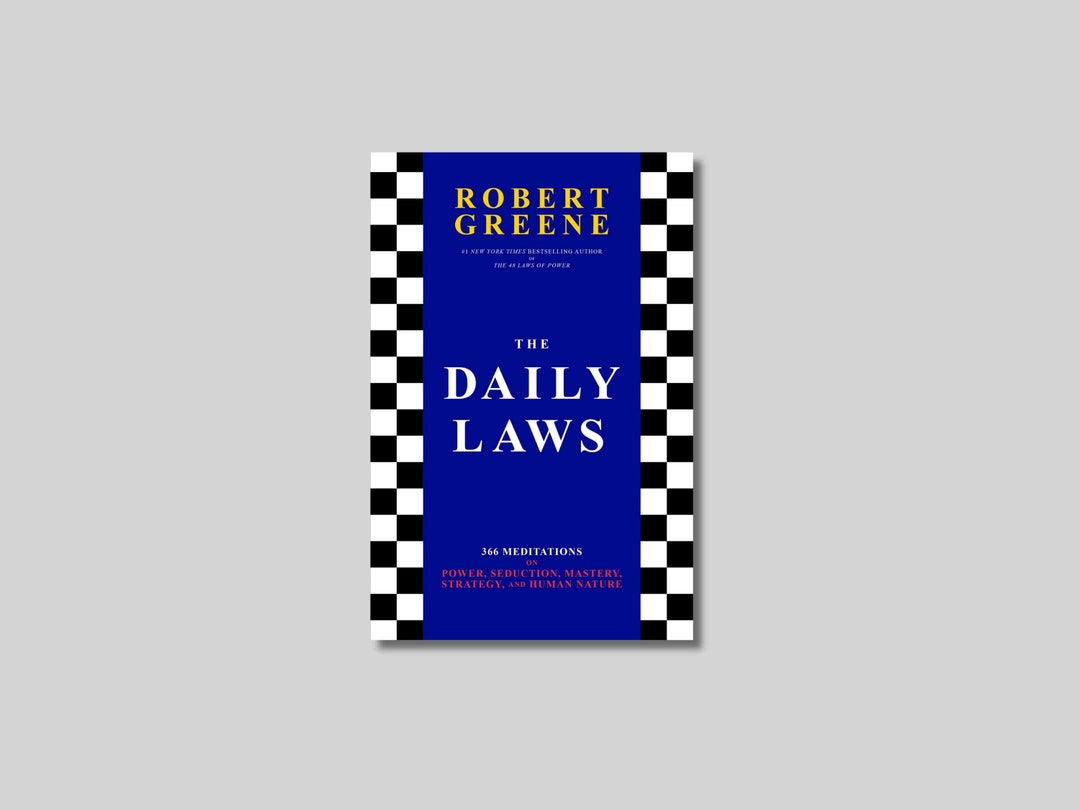 The Daily Laws: 366 Meditations on Power, Seduction, Mastery, Strategy ...
