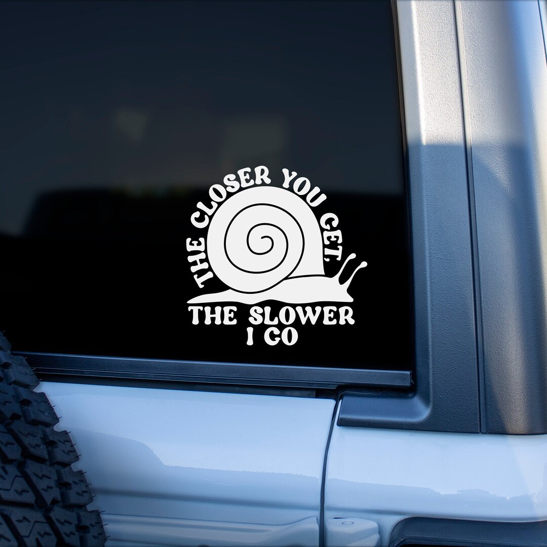 Get off My Tail Bumper Decal Sticker Gift the Closer You Get the Slower ...