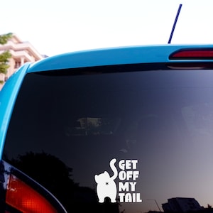 Get off My Tail Go Around Cat Butt Decal / Bumper Sticker Gift - Etsy