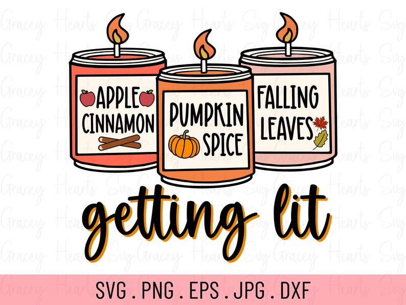 Getting Lit Candles Png Fall Candles Svg Pumpkin Spice Svg - Etsy