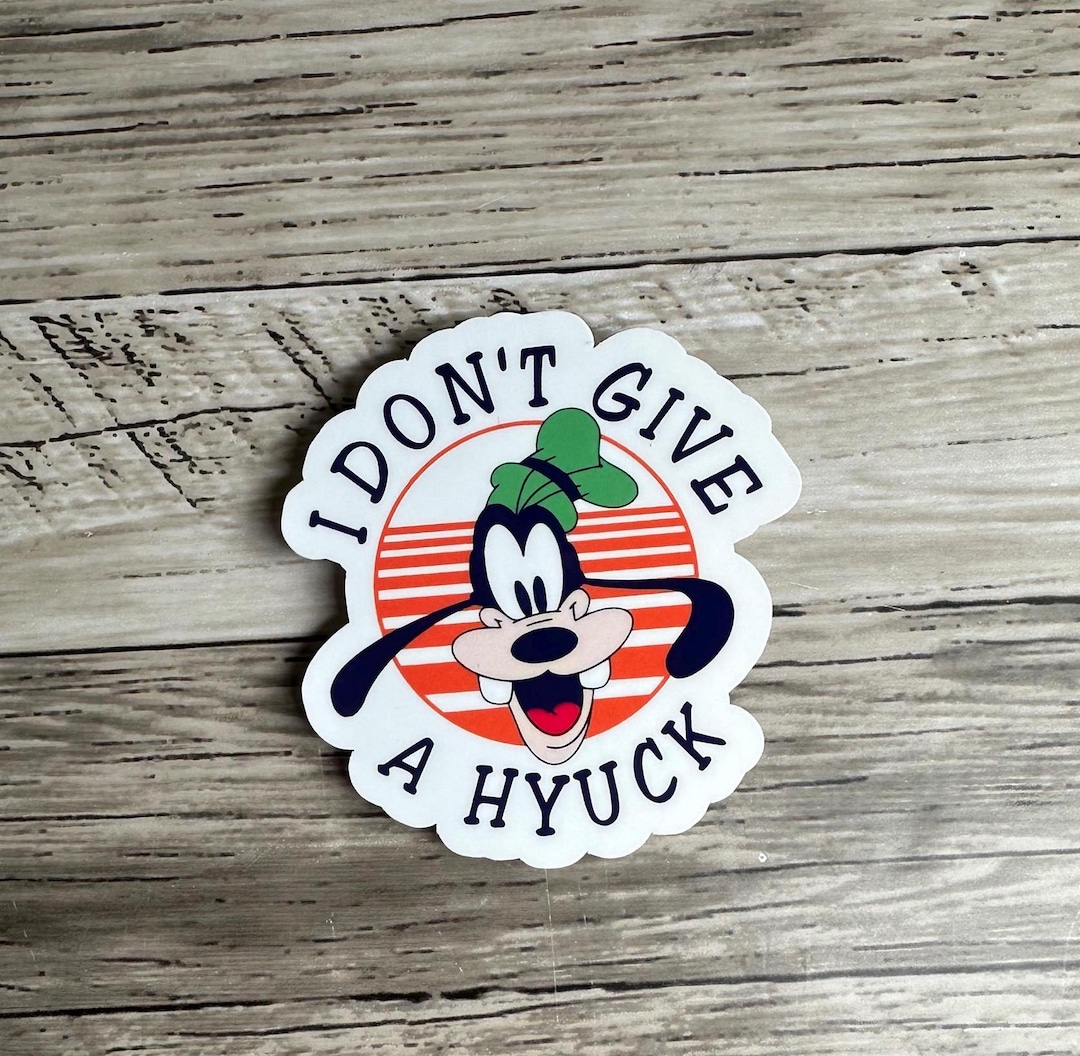 I Don't Give a Hyuck Sticker Goofy Funny Water Bottle Hydro Flask ...