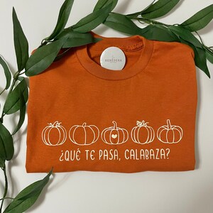 Qué Te Pasa Calabaza T-shirt Fall Tee Pumpkin Shirt - Etsy