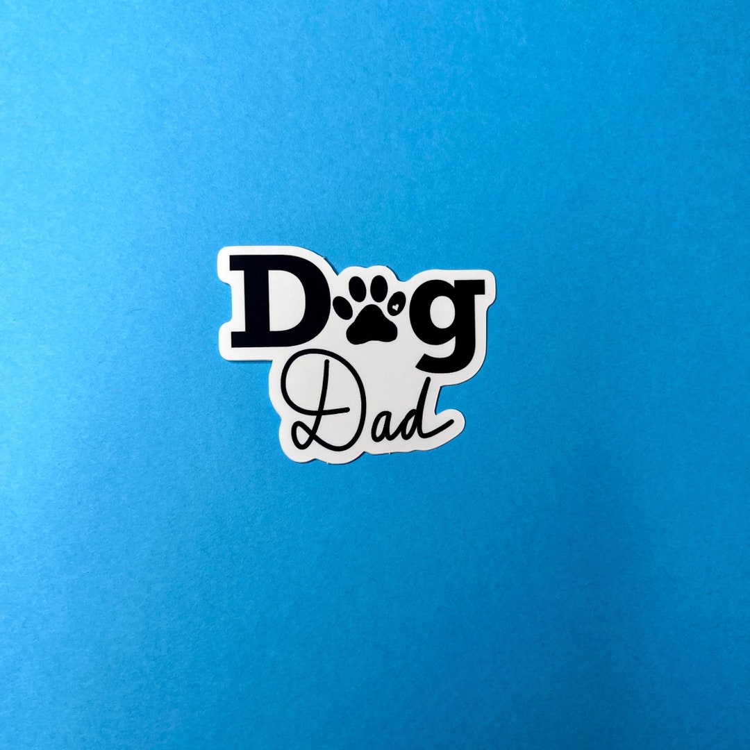 Dog Dad Matte Vinyl Sticker | Dog Dad Sticker | Dog Dad Vinyl Sticker ...