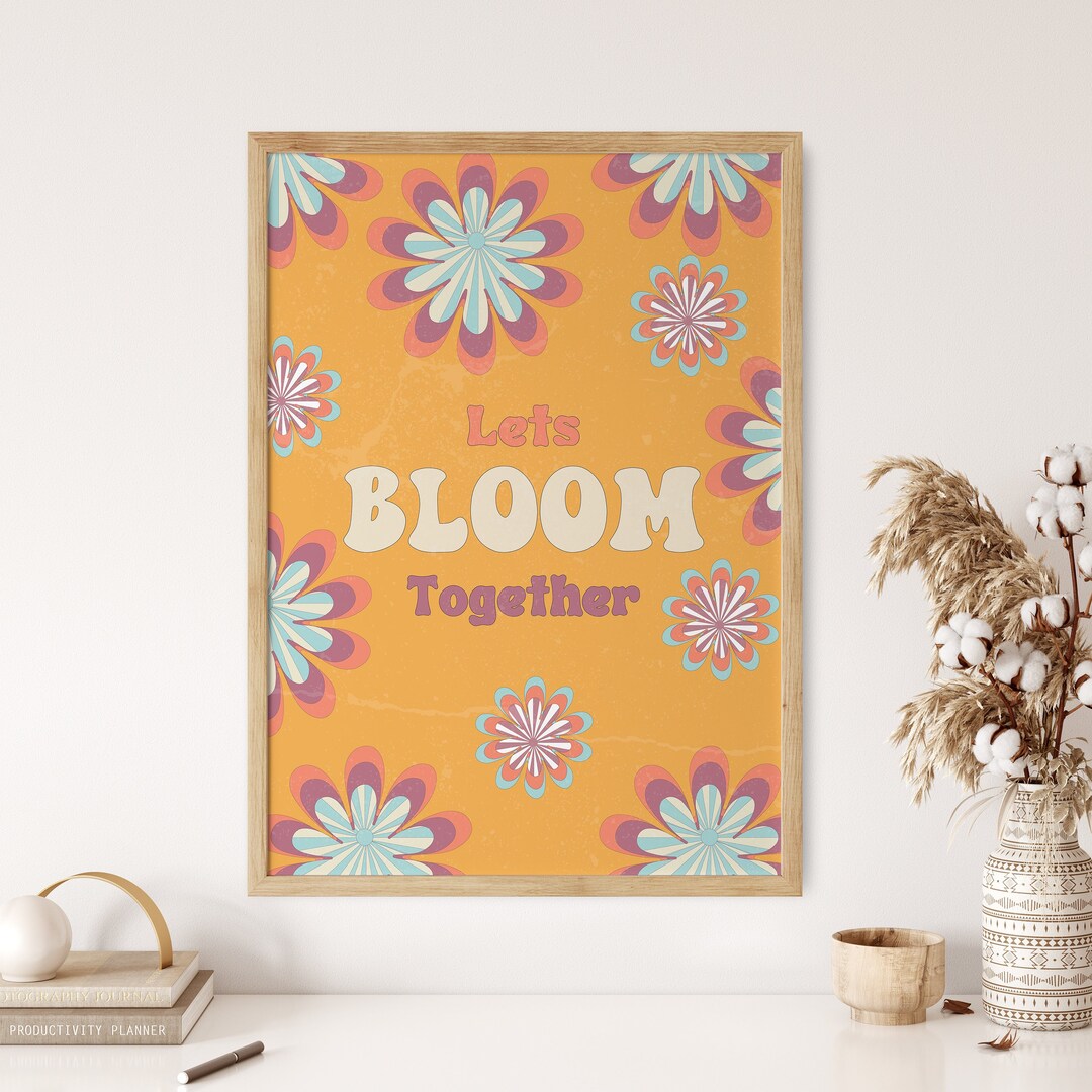 Lets Bloom Together Wall Art, Flower Child Wall Print, 70s Wall Art ...