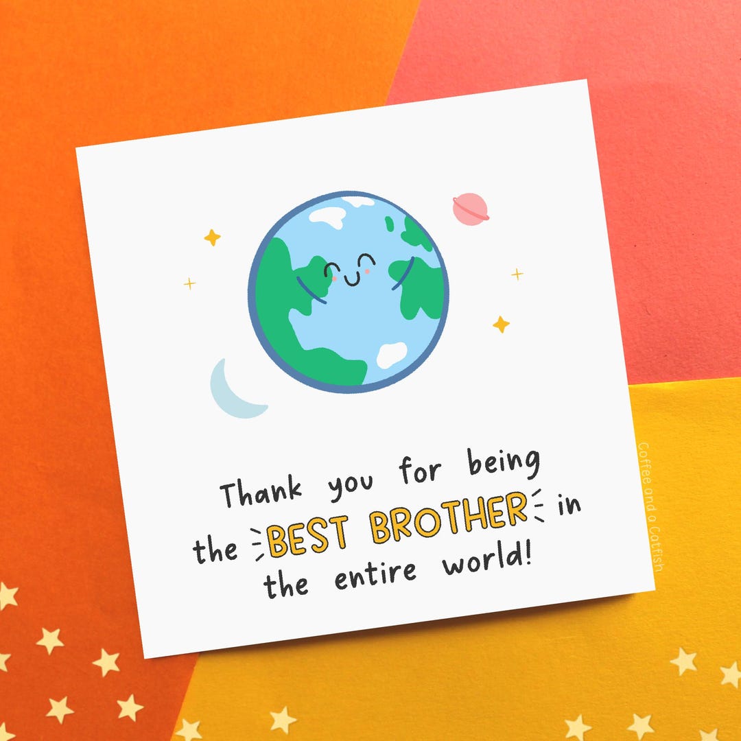 To the Best Brother in the World Card | Card for Big Brother, Card for ...