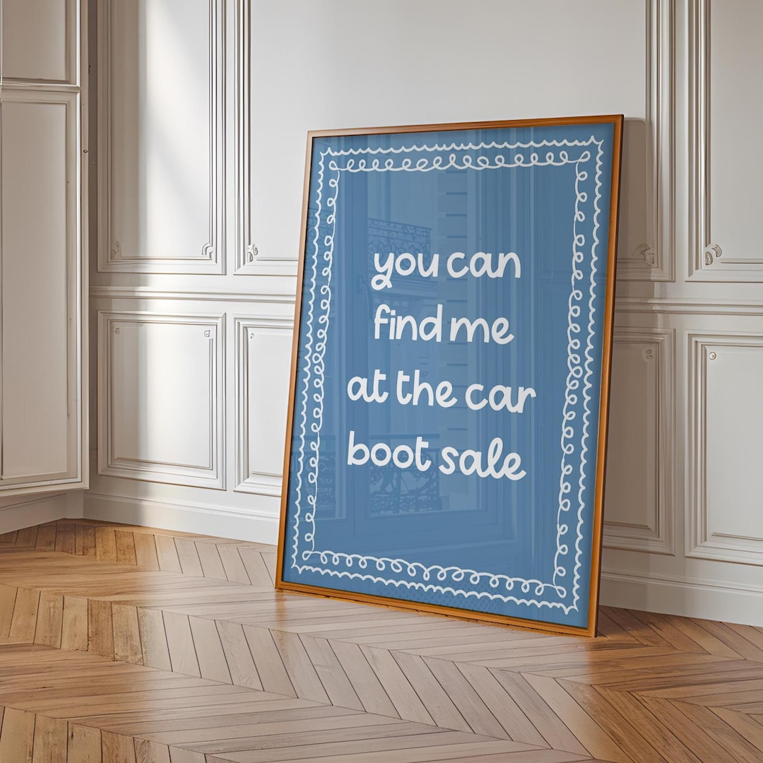 Find Me at the Car Boot Print | Funny Car Boot Sale Print, Thrift Lover ...
