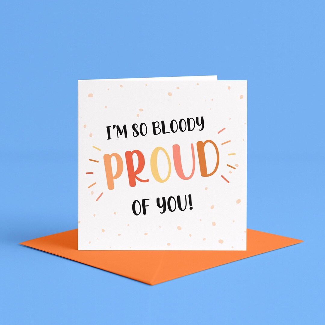 So Bloody Proud of You Card | Congrats Card, Graduation, Well Done, New ...