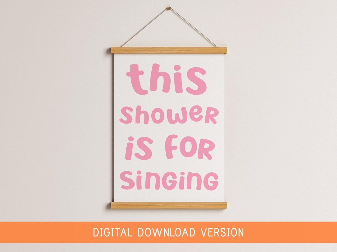 This Shower is for Singing Karaoke Print DIGITAL DOWNLOAD | Digital ...