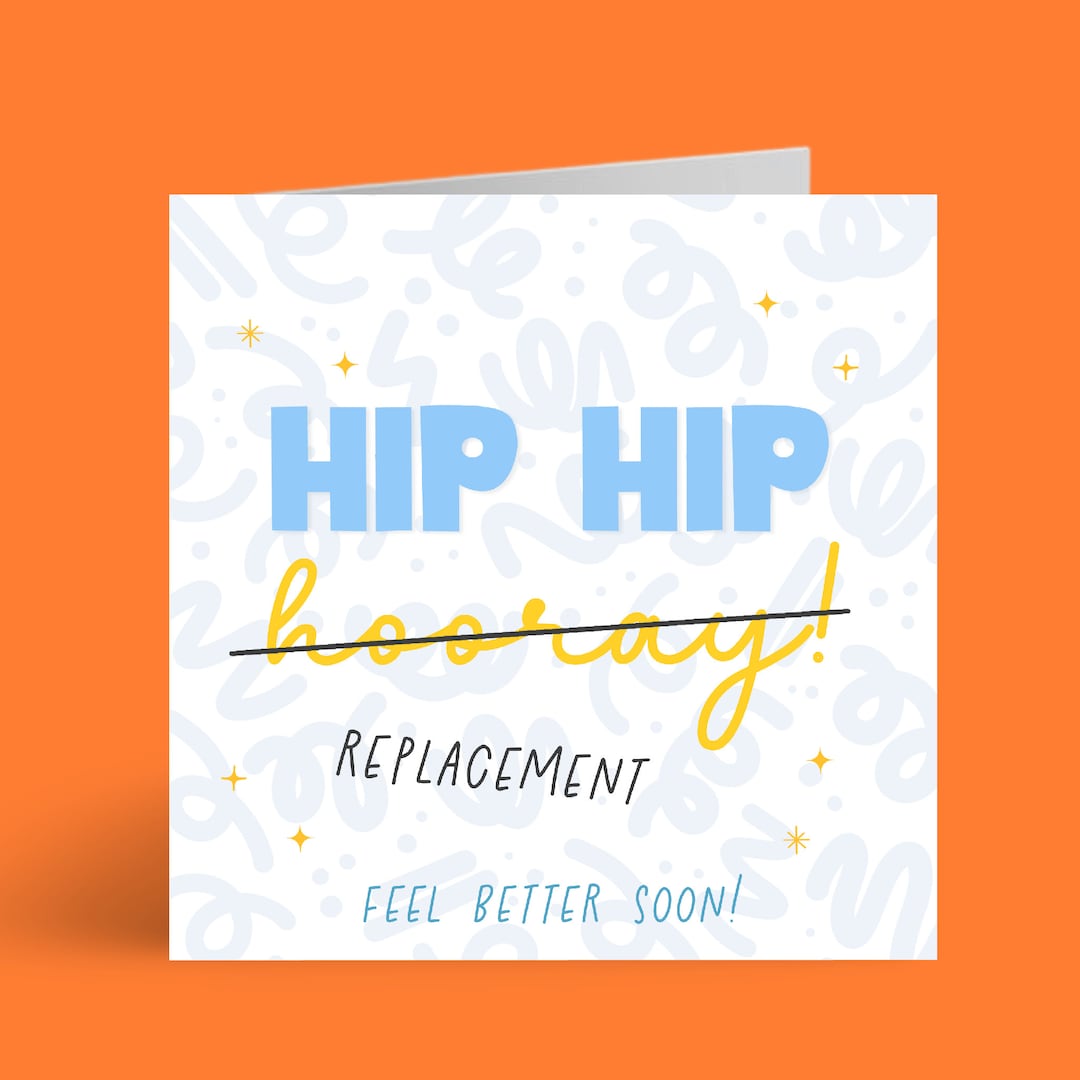 Hip Hip Replacement Card | Funny Get Well Hip Replacement Card, Get ...