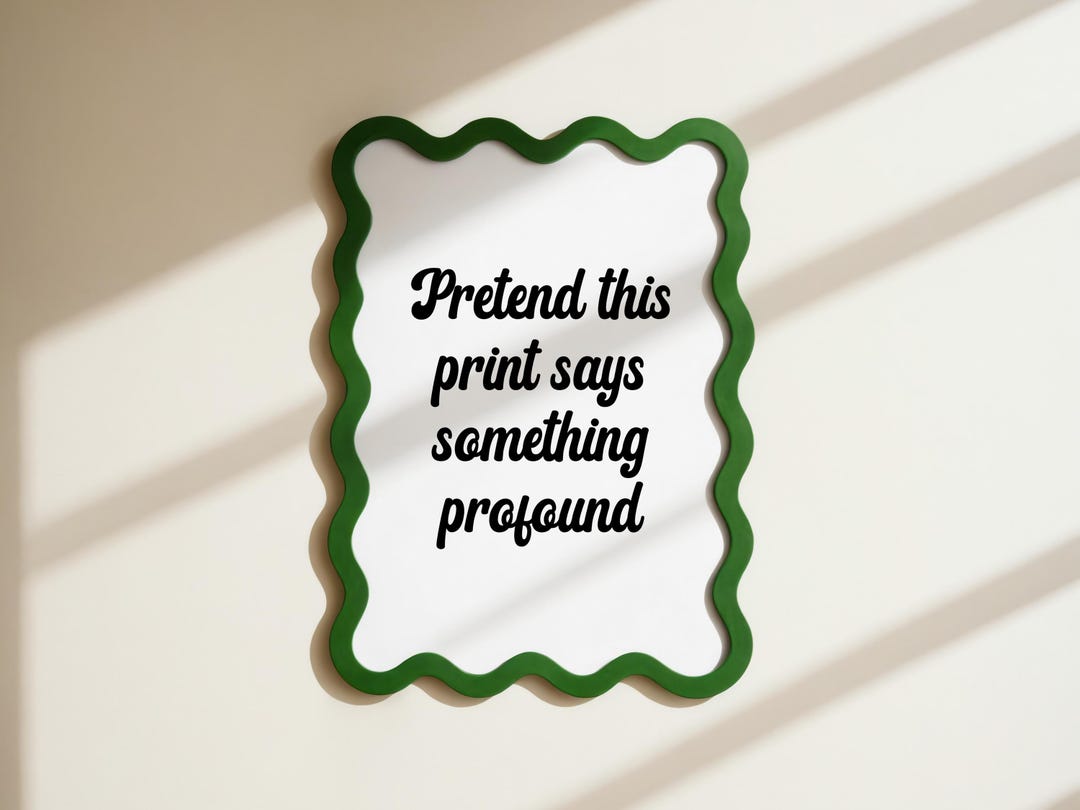 Pretend This Print Says Something Profound | Funny Wall Art Print ...