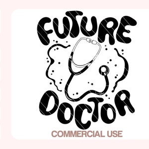 Future Doctor Svg, Doctor Svg, Future Doctor Gift, Future Doctor Shirt ...