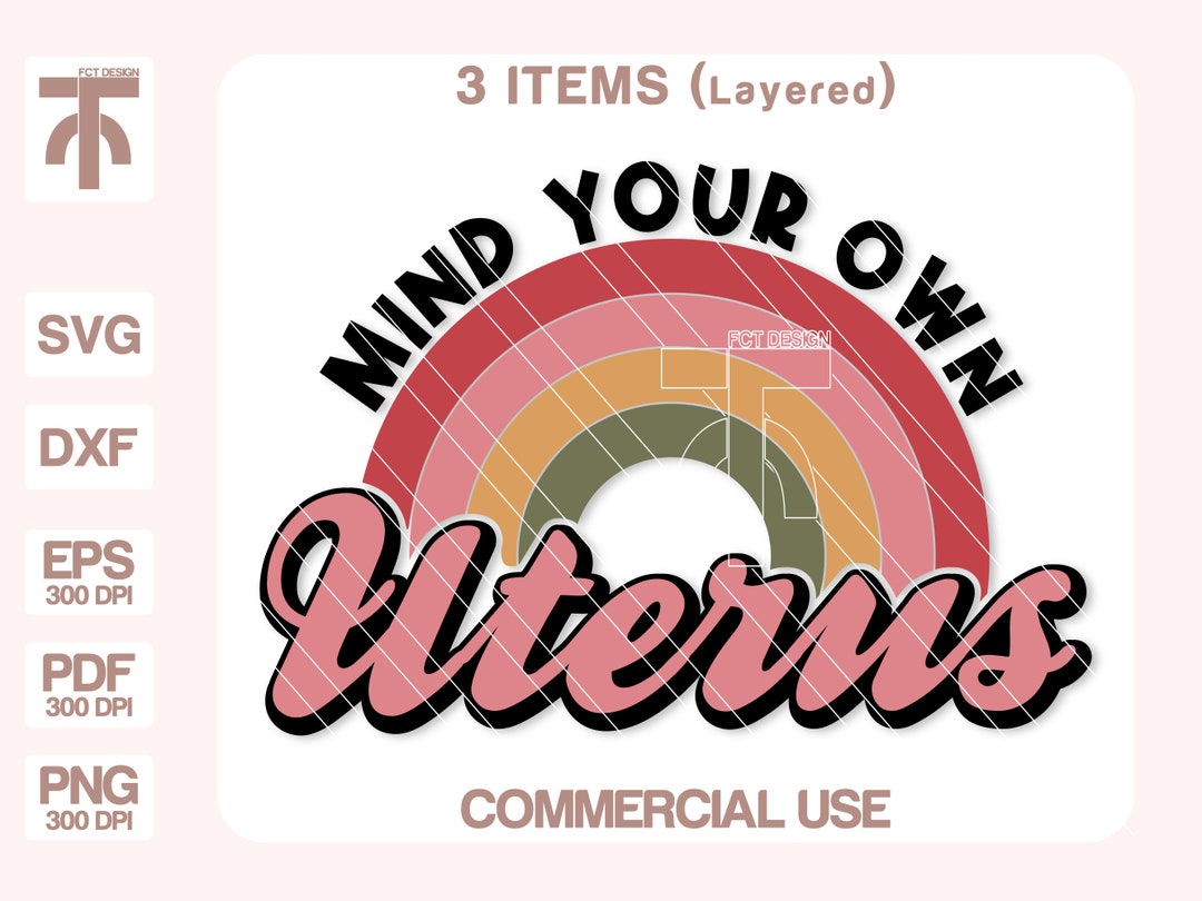 Pro Choice Svg, Mind Your Own Uterus Svg, Women's Right Svg, Uterus Svg ...