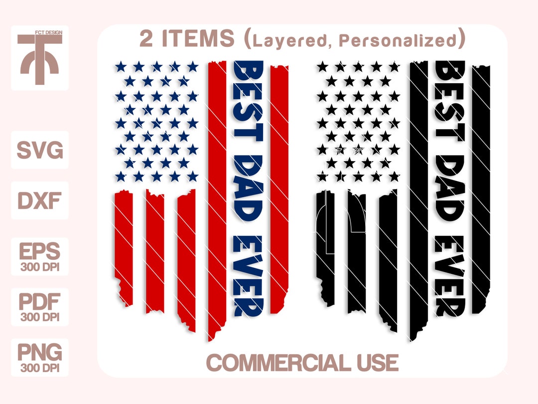 Best Dad Ever Flag Svg Best Gift for Father's Day With American Flag ...